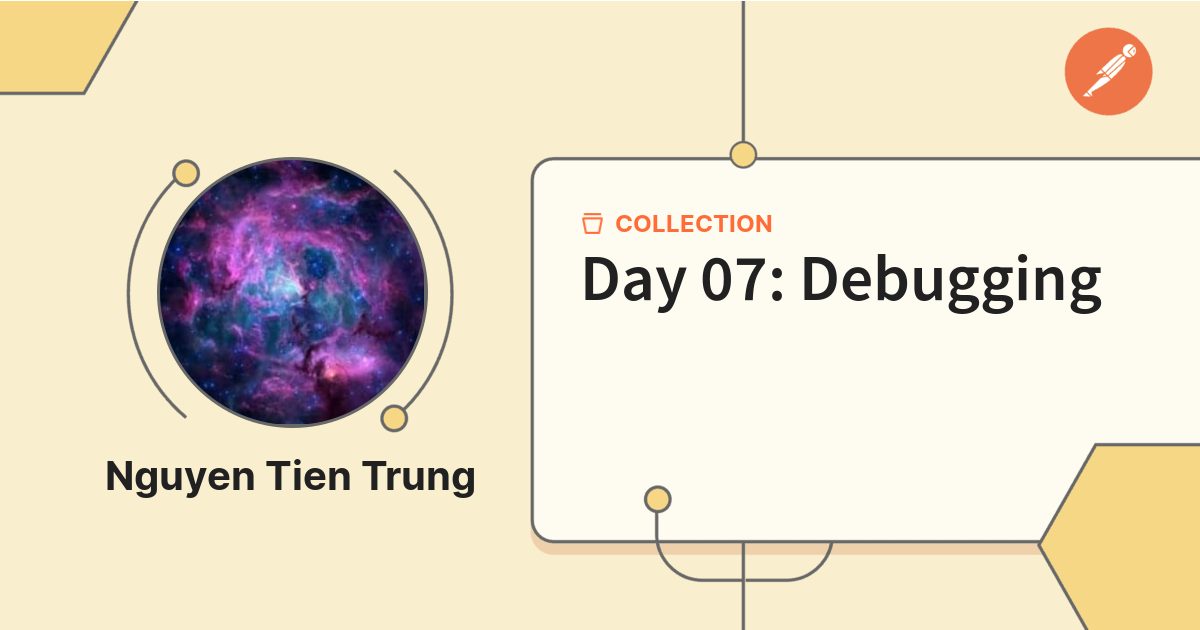 Day 07 Debugging 30 Days Of Postman For Developers Ntrung1110